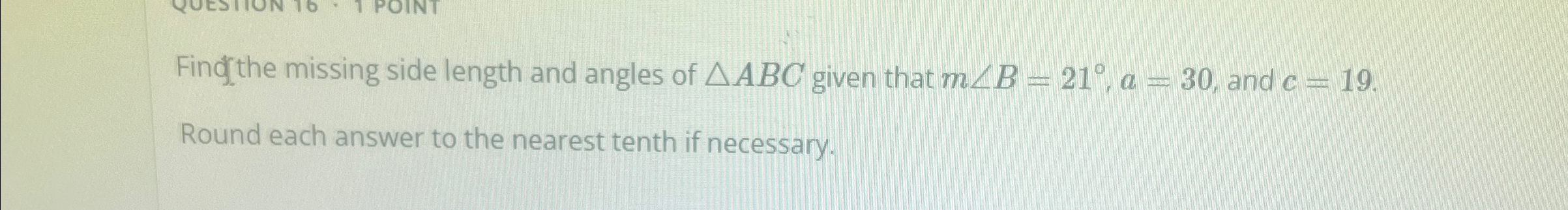 Solved Findthe missing side length and angles of ????ABC | Chegg.com
