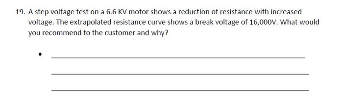Solved 19. A step voltage test on a 6.6 KV motor shows a | Chegg.com