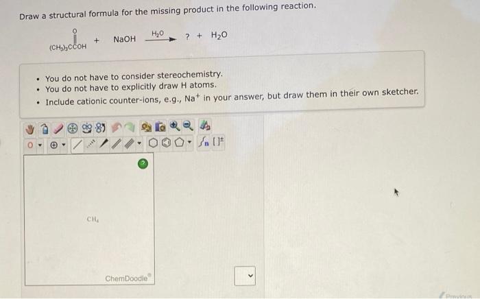 [Solved]: Draw a structural formula for the missing product