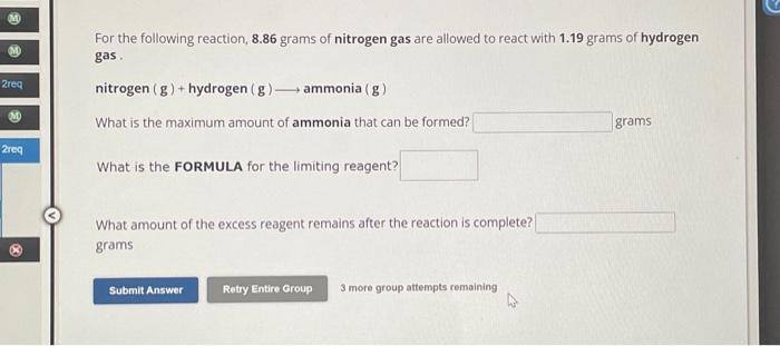 Solved For the following reaction, 8.86 grams of nitrogen | Chegg.com