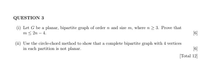 Solved QUESTION 3(i) ﻿Let G ﻿be a planar, bipartite graph of | Chegg.com