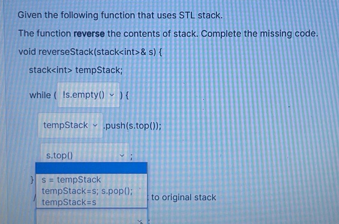 Solved Given the following function that uses STL stack.The | Chegg.com