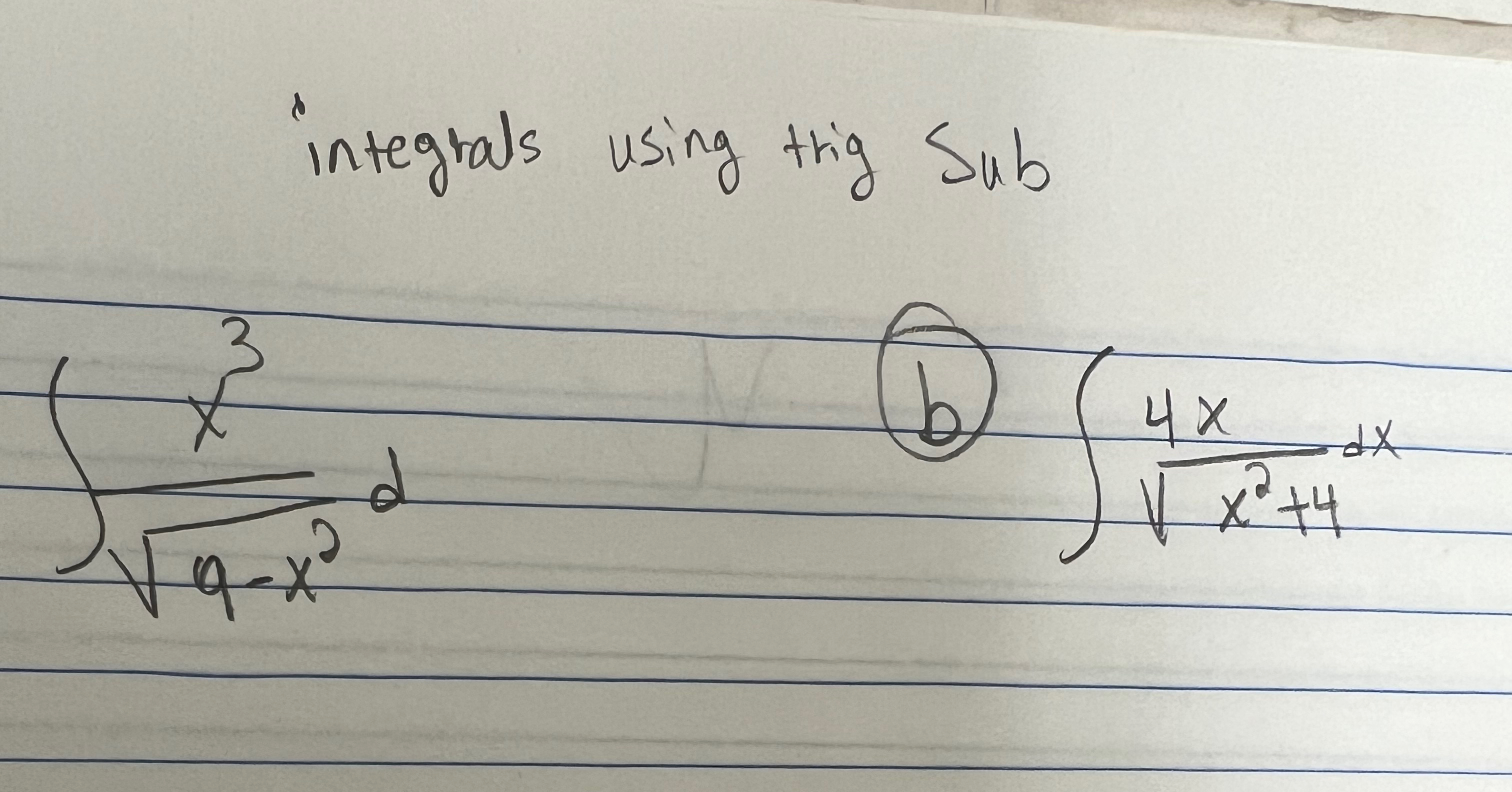 Solved integrals using trig Sub∫﻿﻿x39-x22d(b) ∫﻿﻿4xx2+42dx | Chegg.com