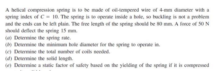 Solved A helical compression spring is to be made of | Chegg.com