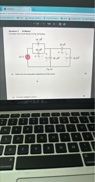 [Solved]: Question 3 (B) Marks) Consiser tho circuit shown