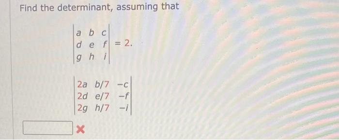 Solved Find the determinant, assuming that | Chegg.com