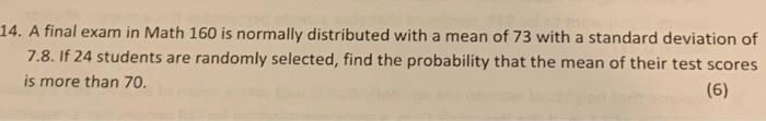 Solved 14. A final exam in Math 160 is normally distributed | Chegg.com