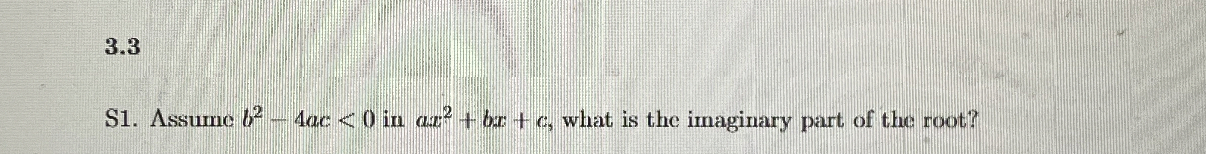 3.3S1. ﻿Assume b2-4ac