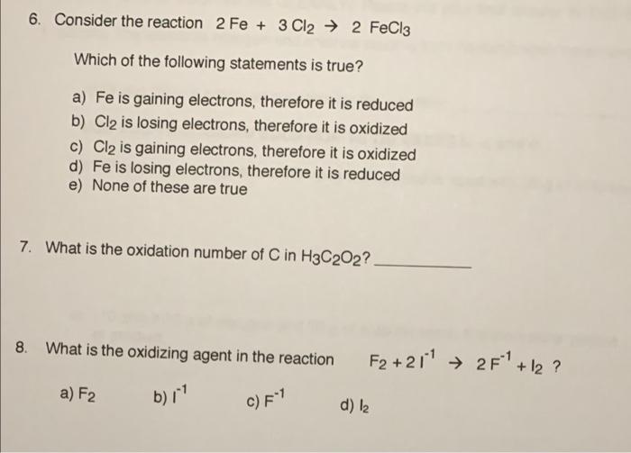 Solved 6. Consider the reaction 2 Fe + 3 Cl2 → 2 FeCl3 Which | Chegg.com