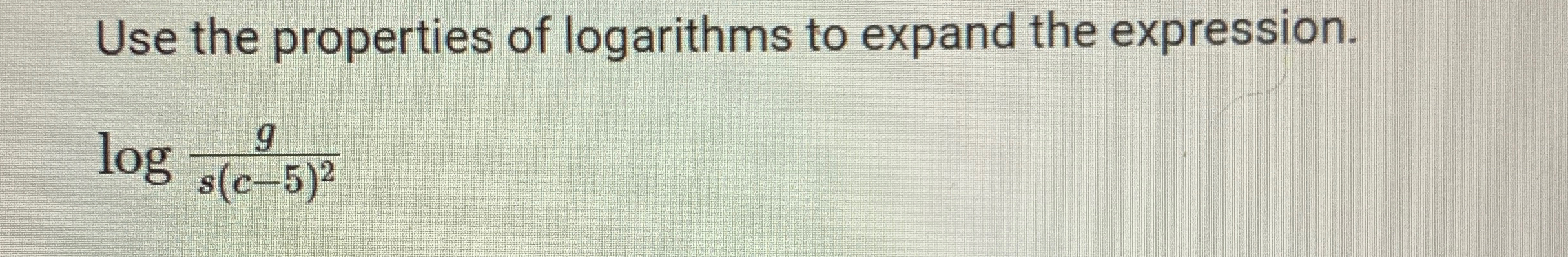 Solved Use the properties of logarithms to expand the | Chegg.com