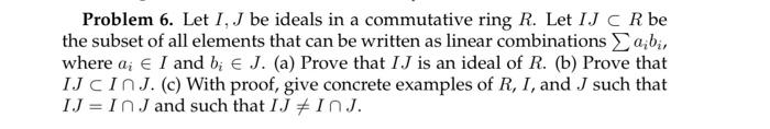 Solved Problem 6. Let I, J be ideals in a commutative ring | Chegg.com