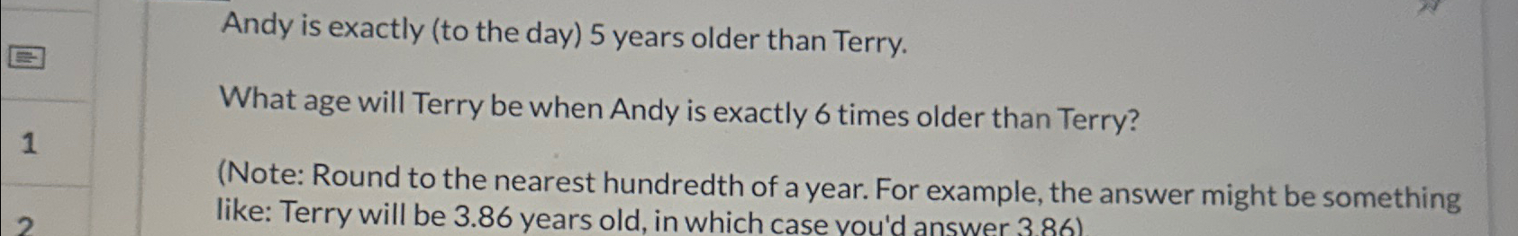 Solved Andy is exactly (to the day) 5 ﻿years older than | Chegg.com