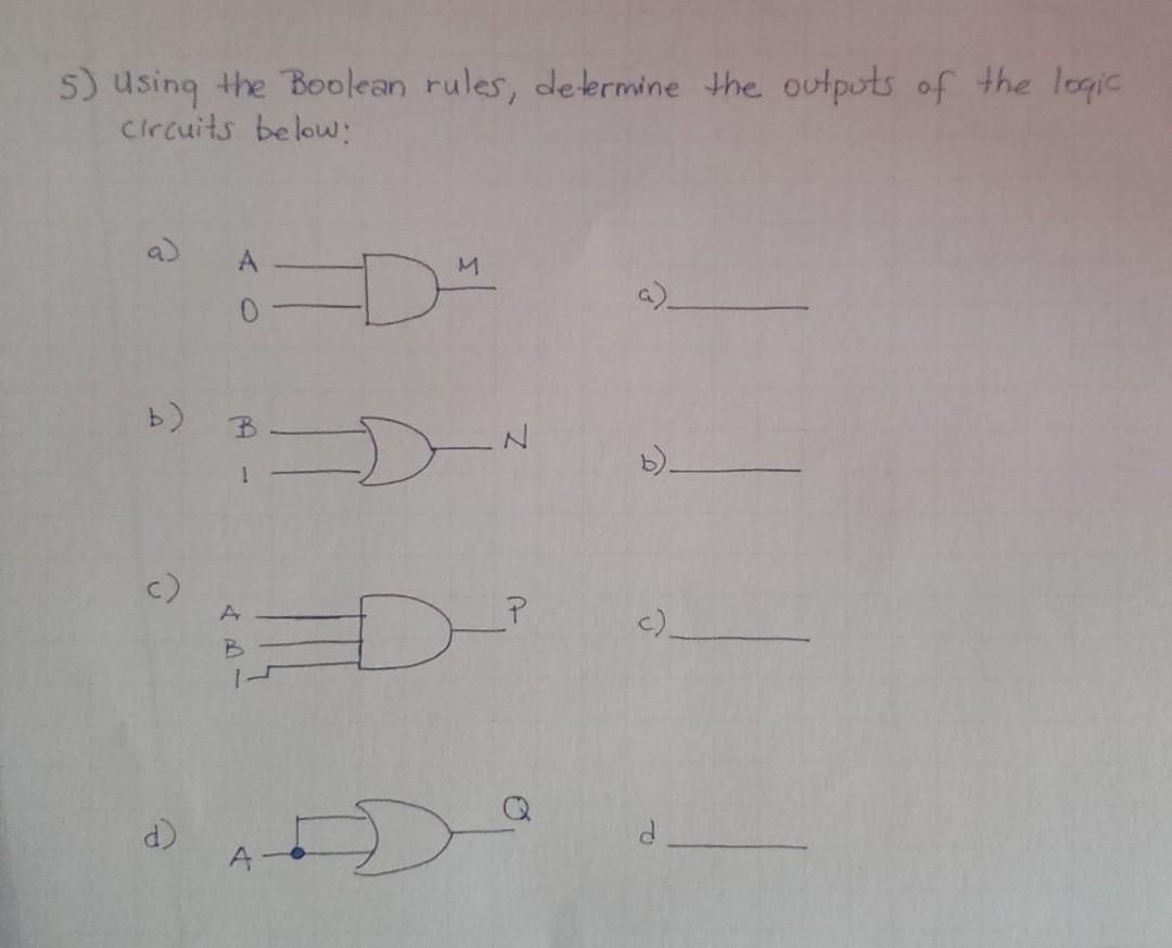 Solved 5) using the Boolean rules, determine the outputs of | Chegg.com
