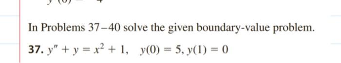 Solved In Problems 37-40 solve the given boundary-value | Chegg.com