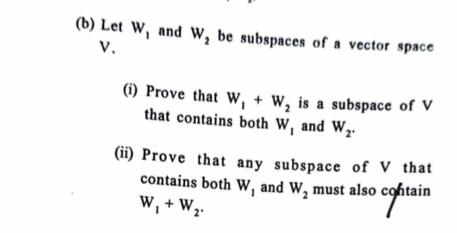 Solved (b) ﻿Let W1 ﻿and W2 ﻿be subspaces of a vector space | Chegg.com