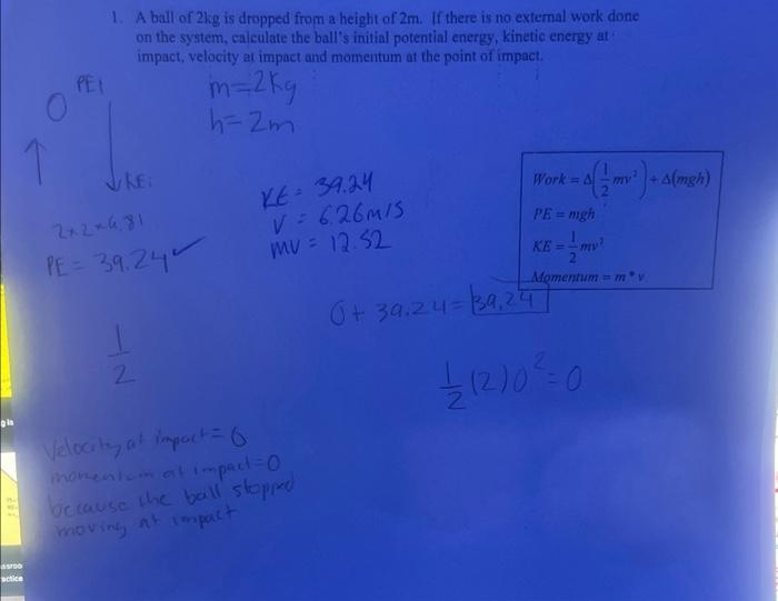 Solved 1. A ball of 2 kg is dropped from a height of 2 m. If | Chegg.com
