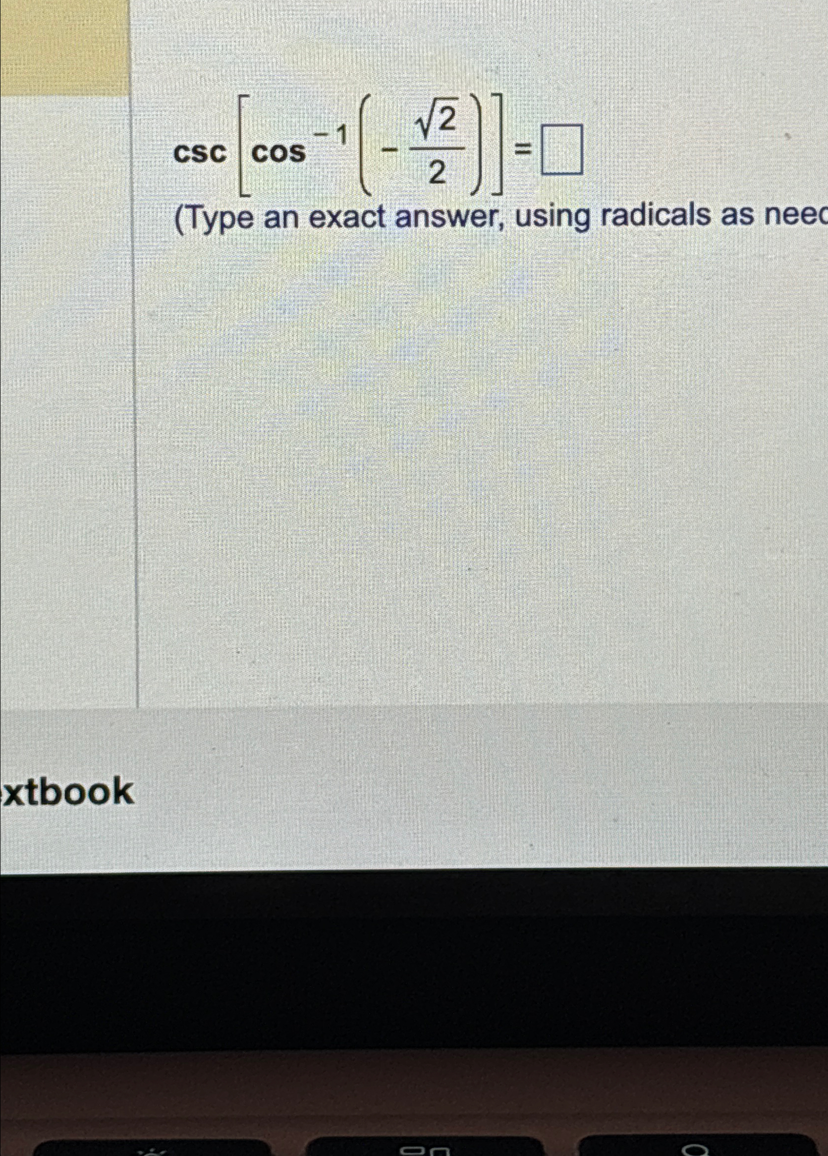 Solved csc[cos-1(-222)]=(Type an exact answer, using | Chegg.com