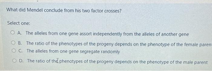 Solved What did Mendel conclude from his two factor crosses? | Chegg.com