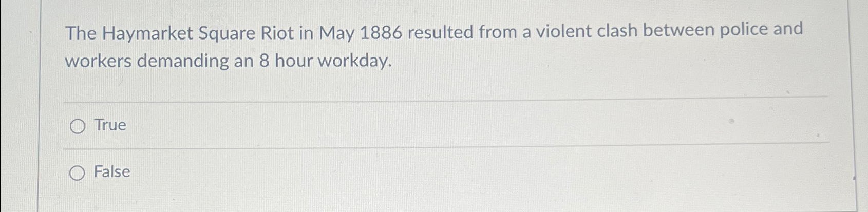 Solved The Haymarket Square Riot in May 1886 ﻿resulted from | Chegg.com