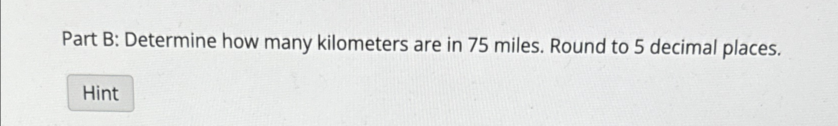 Solved Part B: Determine how many kilometers are in 75 | Chegg.com