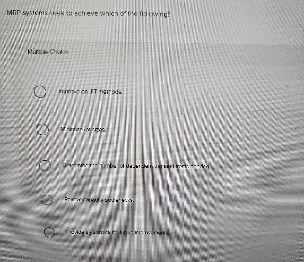 Solved MRP systems seek to achieve which of the | Chegg.com