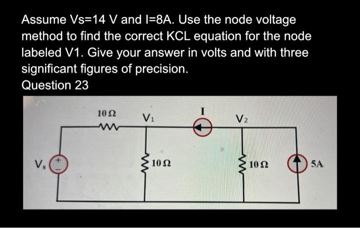 Solved Assume Vs=14 V and I=8 A. Use the node voltage method | Chegg.com