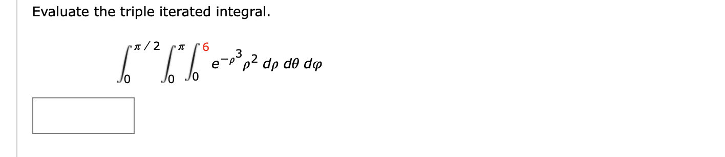 Solved Evaluate the triple iterated | Chegg.com