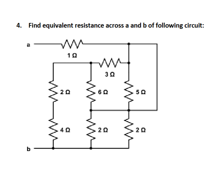 Solved 4. ﻿Find equivalent resistance across \( ﻿a \) ﻿and | Chegg.com