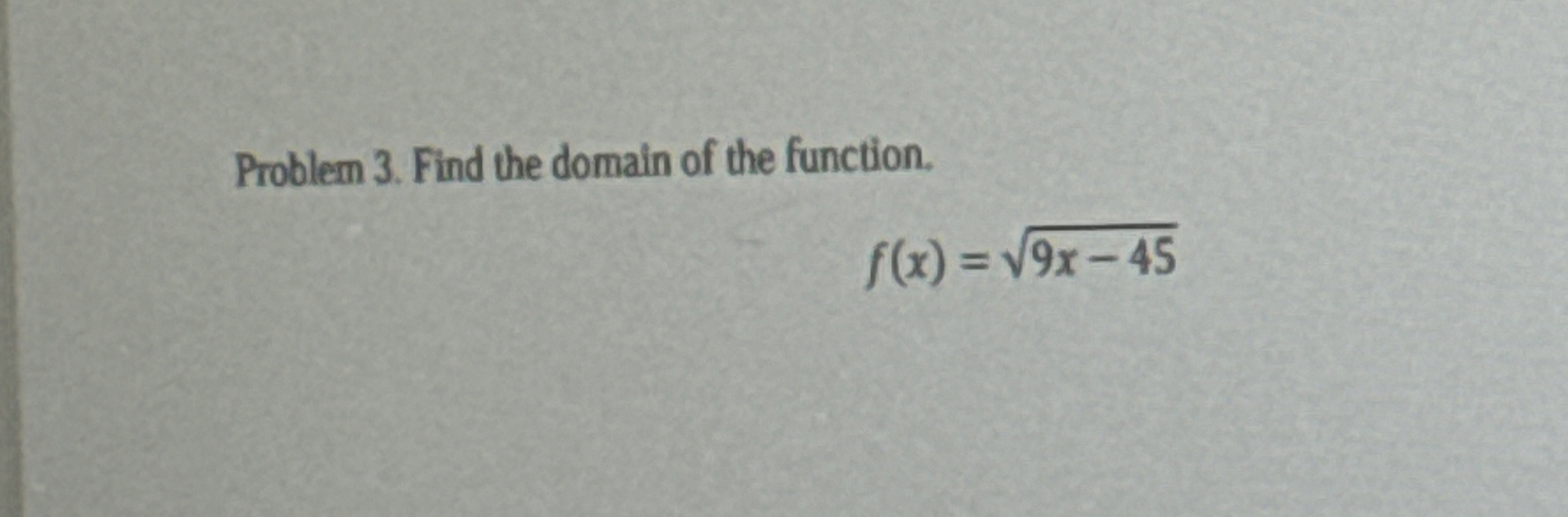 Solved Problem 3. ﻿Find the domain of the | Chegg.com