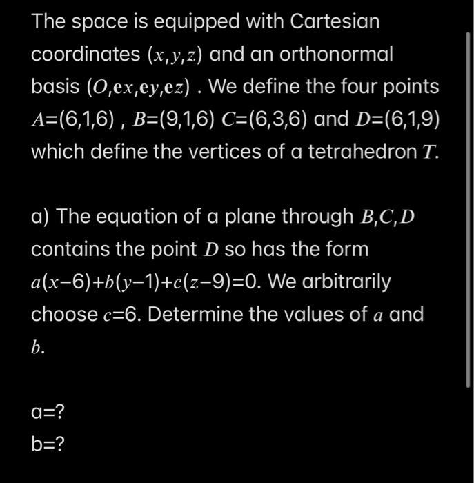 The space is equipped with Cartesian coordinates | Chegg.com