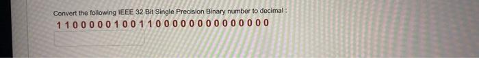 Solved Convert the following IEEE 32 Bit Single Precision | Chegg.com