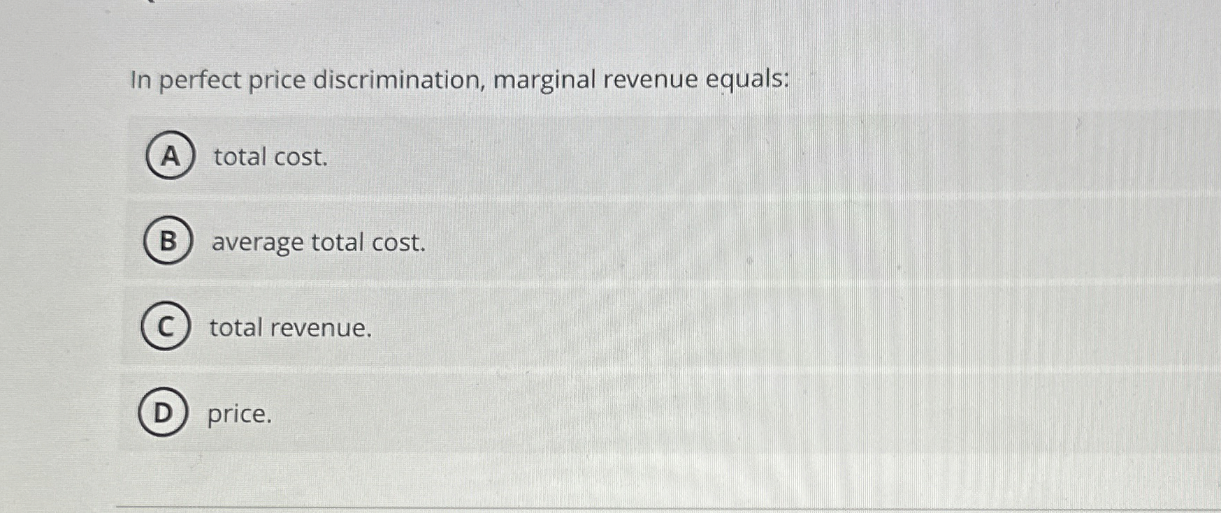 Solved In perfect price discrimination, marginal revenue | Chegg.com