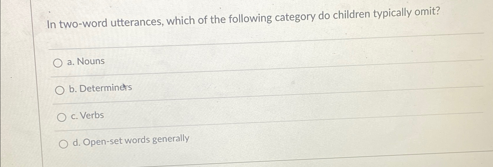 Solved In two-word utterances, which of the following | Chegg.com