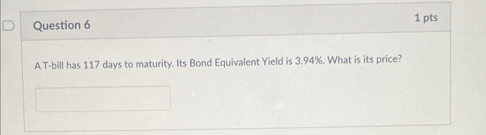 Solved Question 61 ﻿ptsA T-bill has 117 ﻿days to maturity. | Chegg.com