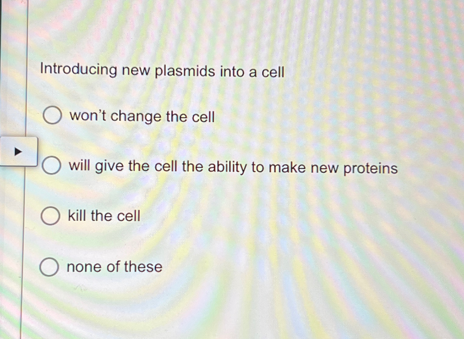 Solved Introducing new plasmids into a cellwon't change the | Chegg.com