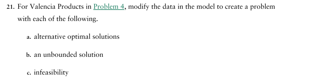 Solved 21. ﻿For Valencia Products in Problem 4, ﻿modify the | Chegg.com