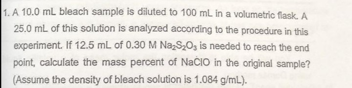 Solved 1. A 10.0 mL bleach sample is diluted to 100 mL in a | Chegg.com