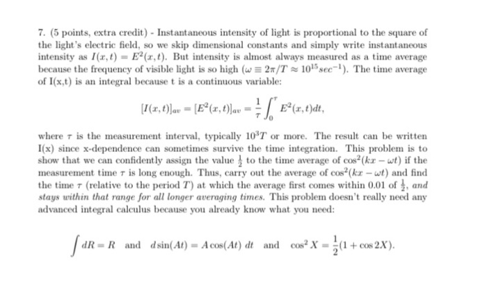 Solved 7. (5 points, extra credit) - Instantaneous intensity | Chegg.com Solved 7. (5 points, extra credit) - Instantaneous intensity | Chegg.com