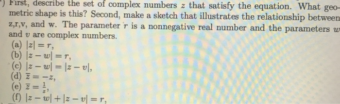 Solved *) First, Describe The Set Of Complex Numbers Z That