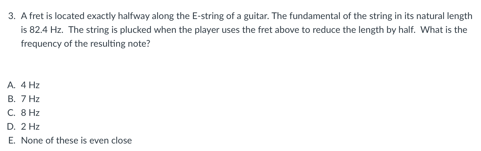 Solved A fret is located exactly halfway along the E-string | Chegg.com