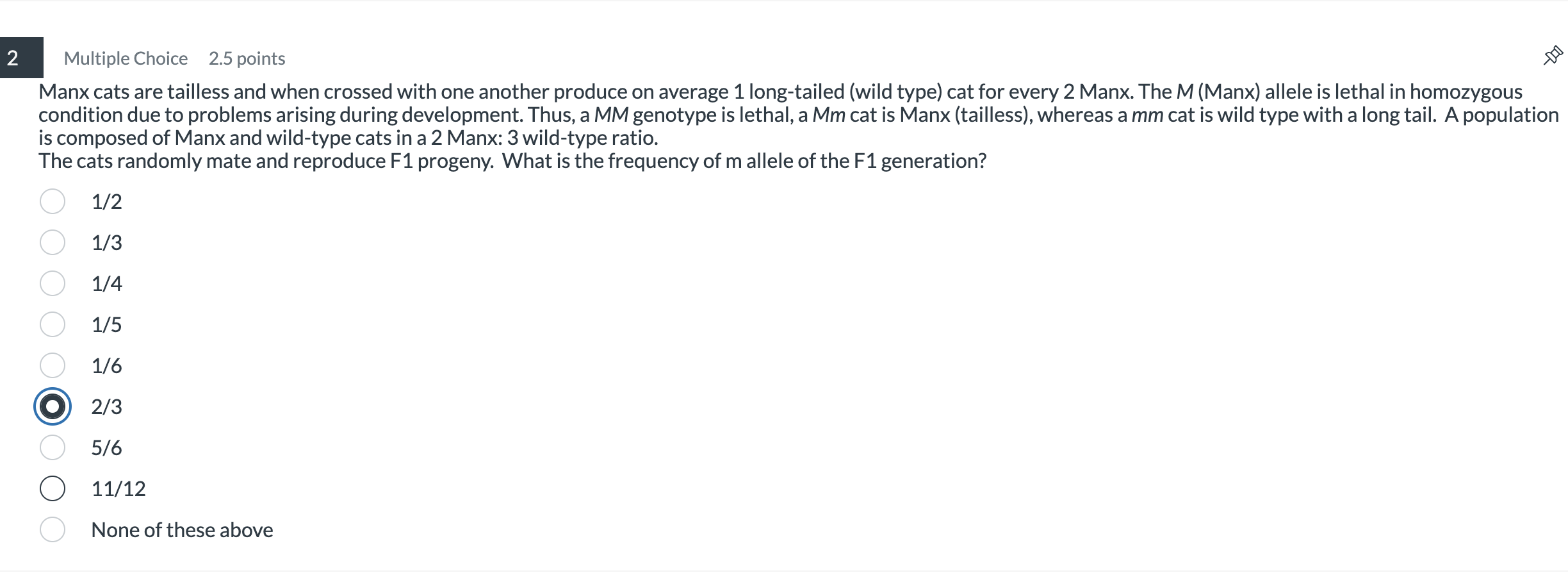 Solved 2 ﻿Multiple Choice 2.5 ﻿pointsManx cats are tailless | Chegg.com