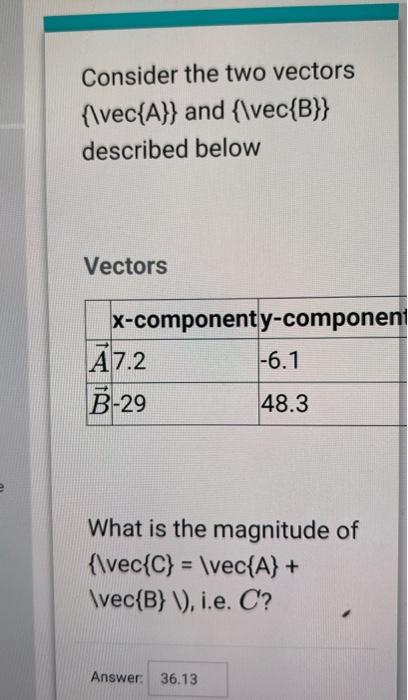 Solved Consider the two vectors {vec{A}} and {\vec{B}} | Chegg.com