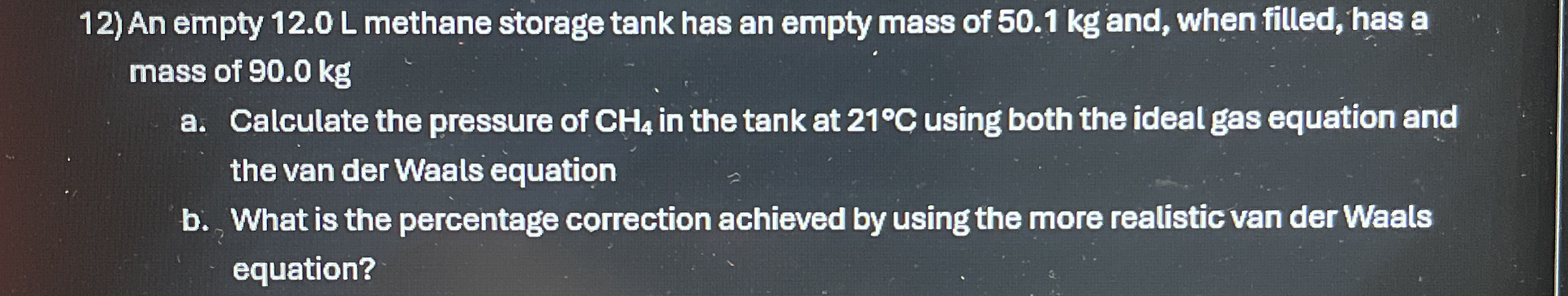 Solved An empty 12.0 ﻿L methane storage tank has an empty | Chegg.com
