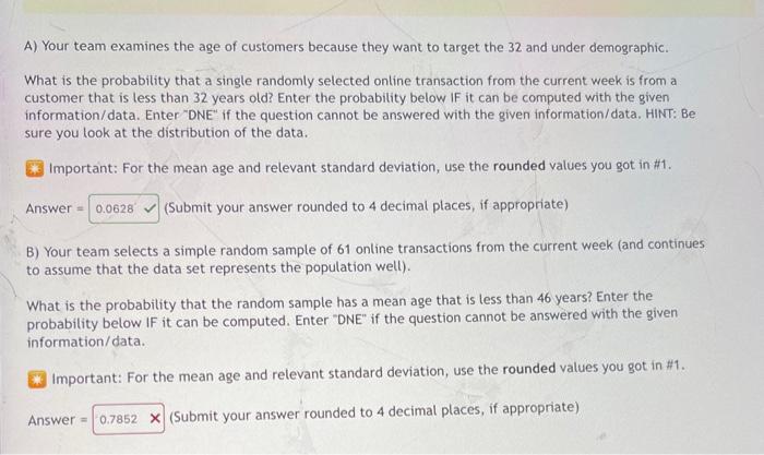 Solved A) Your team examines the age of customers because | Chegg.com