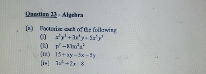 Solved Question 23 - ﻿Algebra(a) ﻿Factorise each of the | Chegg.com