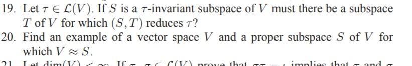 Solved 19 Let τ∈l V If S Is A τ Invariant Subspace Of V