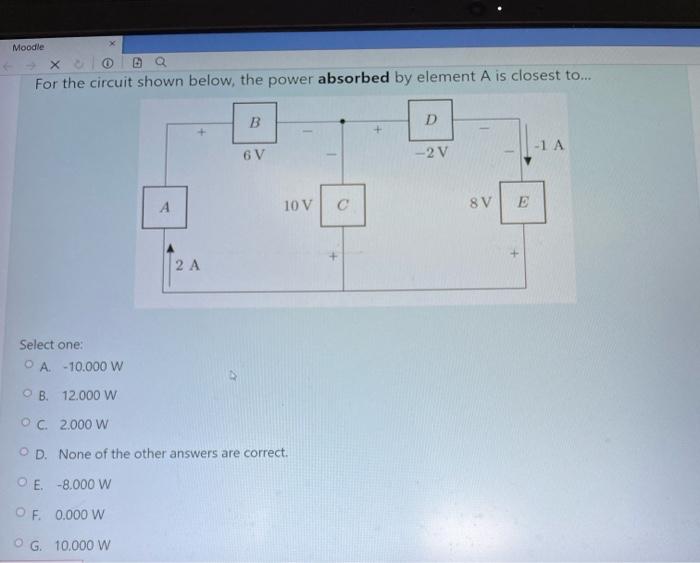 [Solved]: For the circuit shown below, the power absorbed b