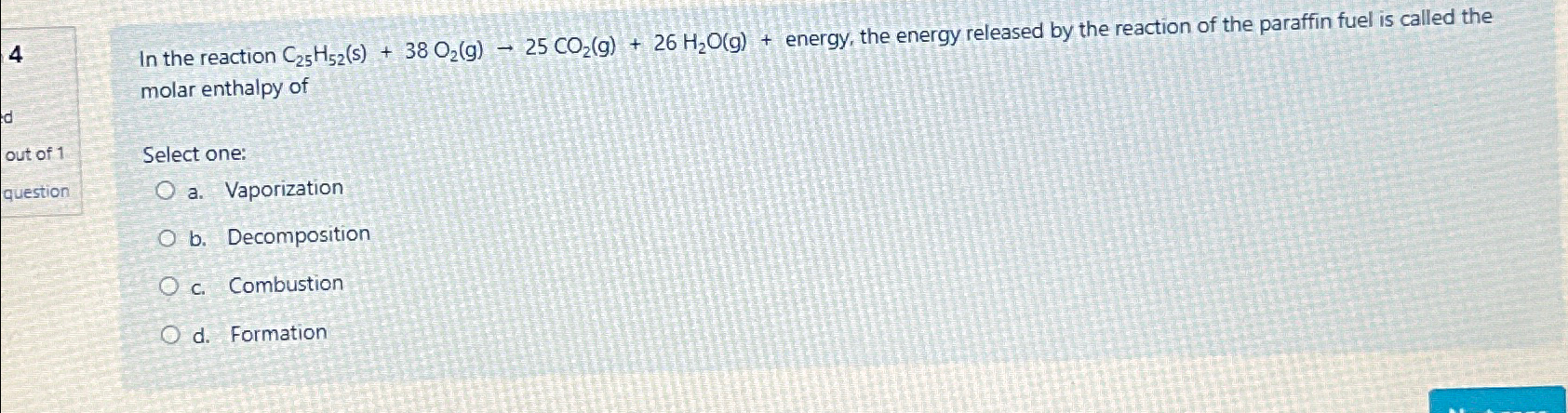 Solved 4In the reaction C25H52(s)+38O2(g)-25CO2(g)+26H2O(g)+ | Chegg.com