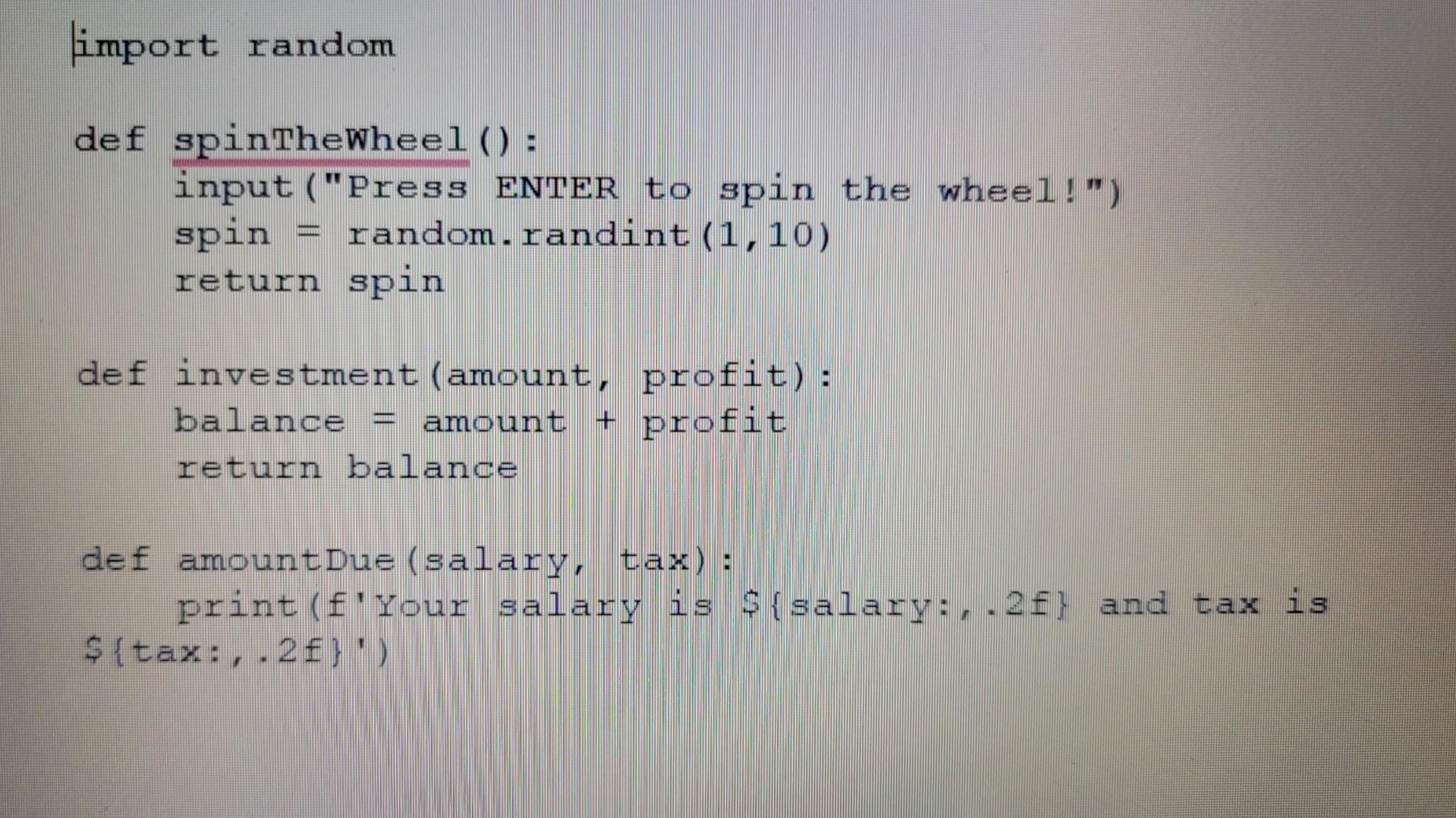 Solved jimport random def spinThewheel () : input ("Press | Chegg.com