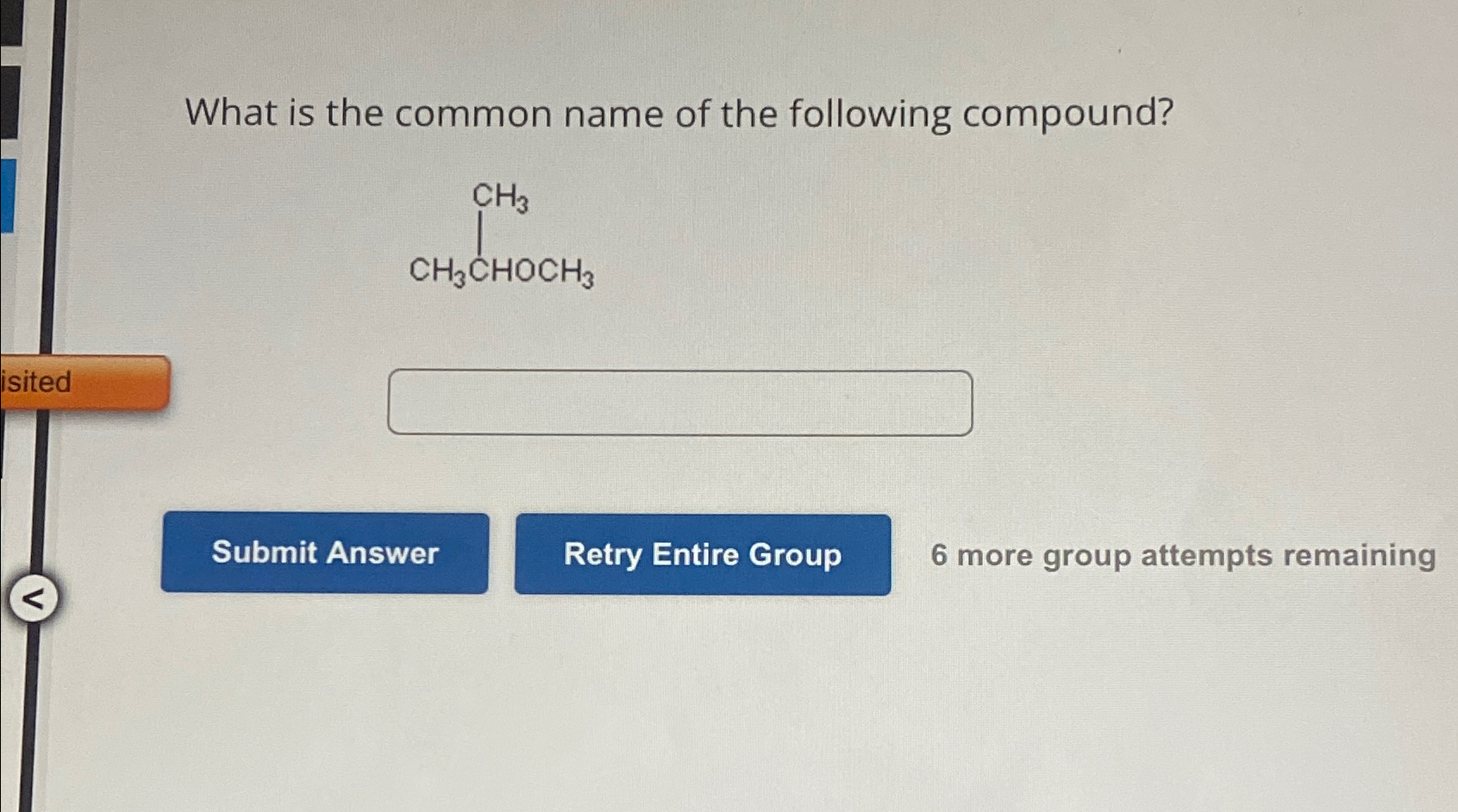 Solved What is the common name of the following compound? | Chegg.com